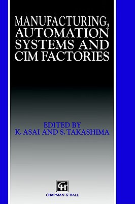 Manufacturing, Automation Systems and CIM Factories