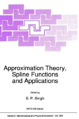 Approximation Theory, Spline Functions and Applications