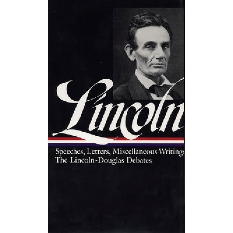 Abraham Lincoln: Speeches and Writings Vol. 1 1832-1858 (LOA #45)