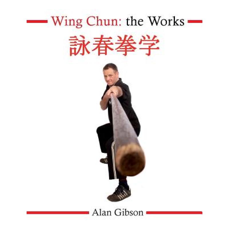Wing Chun: The Works
