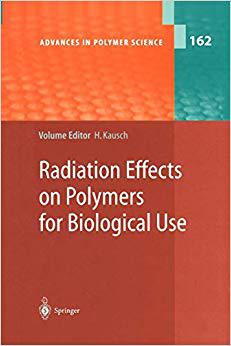 Radiation Effects on Polymers for Biological Use