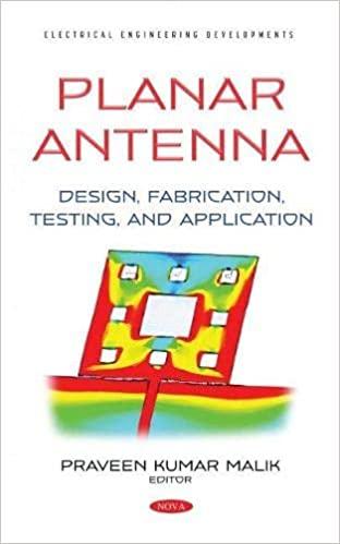 Planar Antenna: Design, Fabrication, Testing, an
