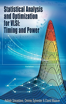 Statistical Analysis and Optimization for VLSI:  Timing and Power