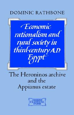 Economic Rationalism and Rural Society in Third-Century AD Egypt