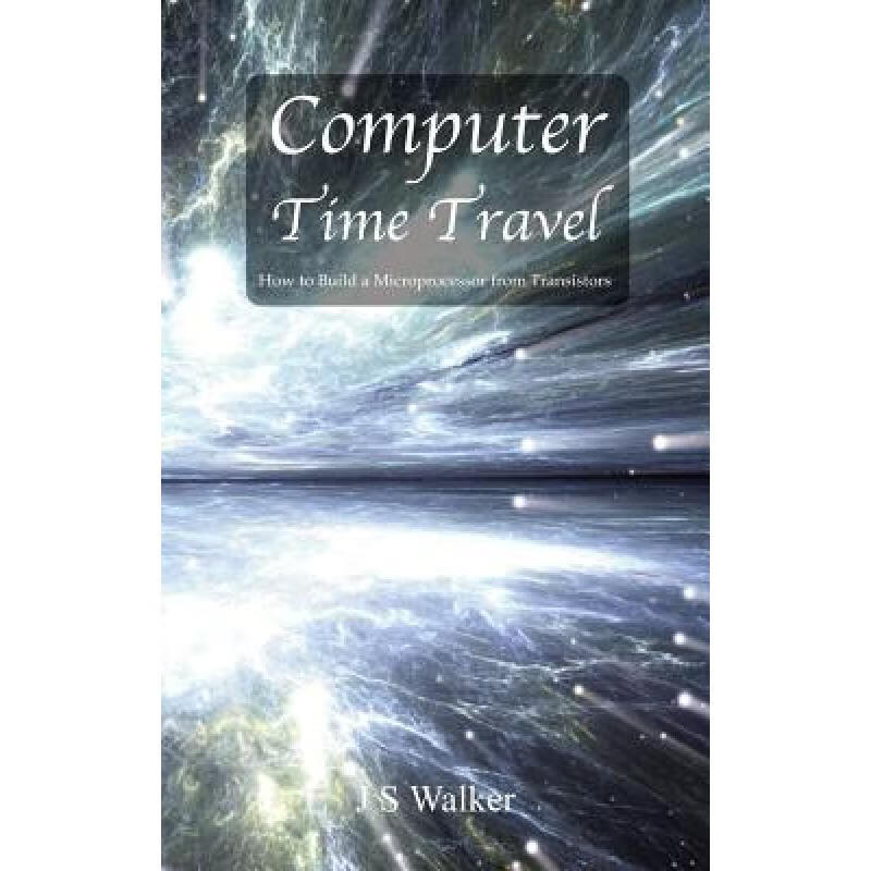 Computer Time Travel: How to build a microprocessor from transistors