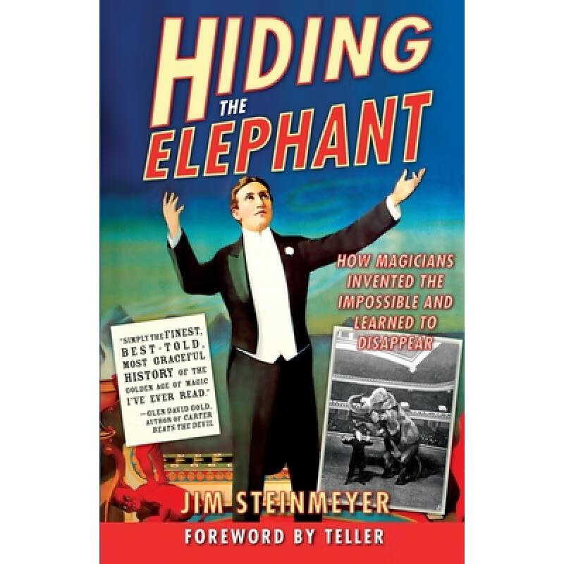 Hiding the Elephant: How Magicians Invented the Impossible and Learned to Disappear