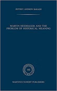 Martin Heidegger and the Problem of Historical Meaning