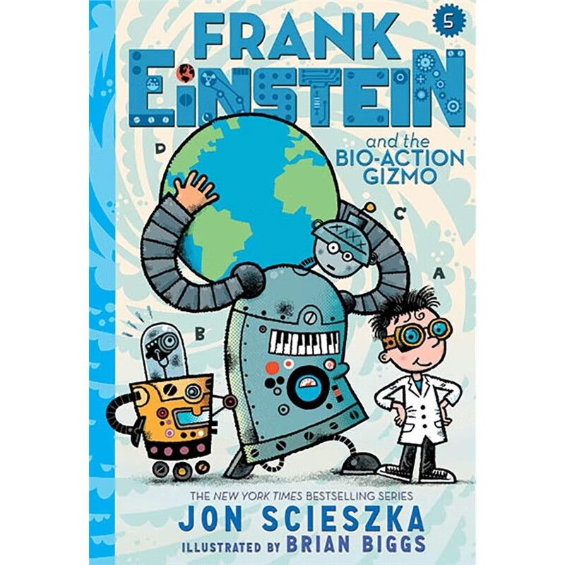 Frank Einstein and the Bio-Action Gizmo 英文原版 Frank Einstein Series #5 Jon Scieszka