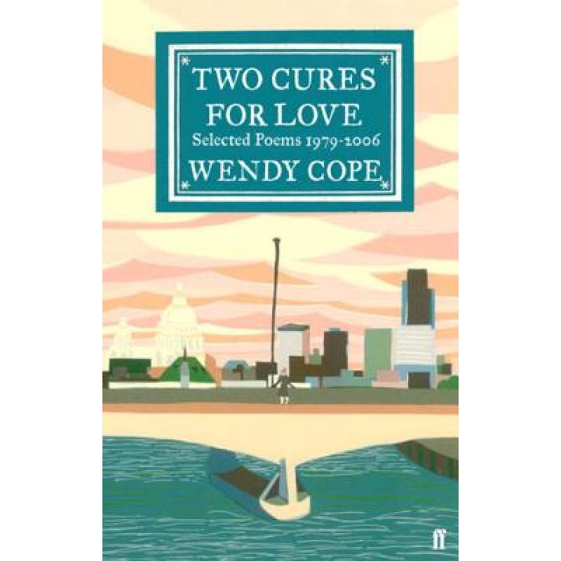 Two Cures for Love: Selected Poems 1979-2006