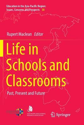 Life in Schools and Classrooms: Past, Present a