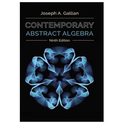 Contemporary Abstract Algebra