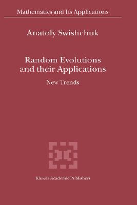 Random Evolutions and their Applications