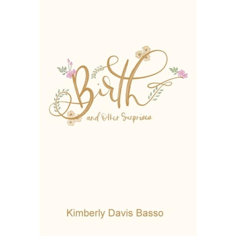 Birth and Other Surprises