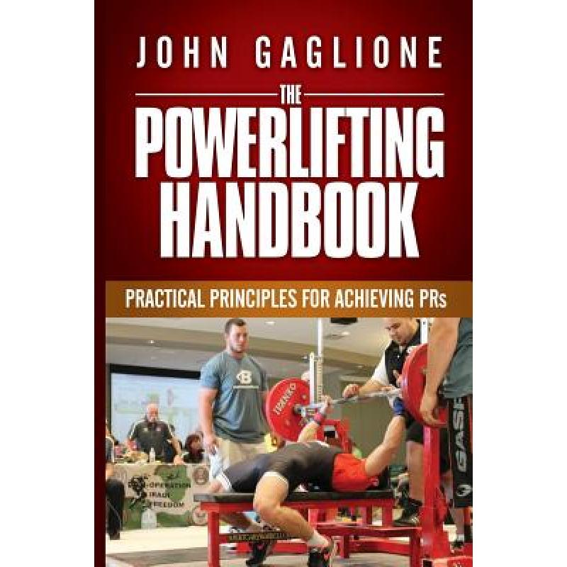 The Powerlifting Handbook: Practical Princip...