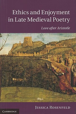Ethics and Enjoyment in Late Medieval Poetry