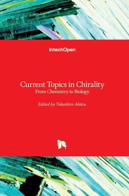 Current Topics in Chirality - From Chemistry to Biology