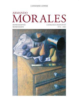 Armando Morales, Monograph and Catalogue Raison