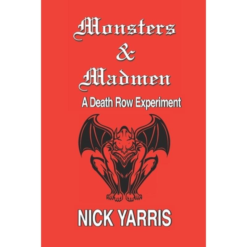 Monsters & Madmen: A Death Row Experiment