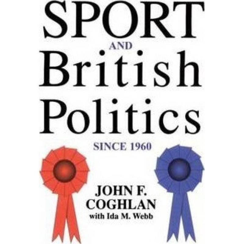 Sport and British Politics Since 1960
