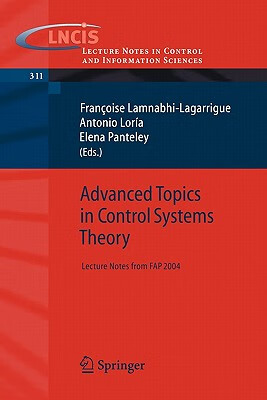 Advanced Topics in Control Systems Theory