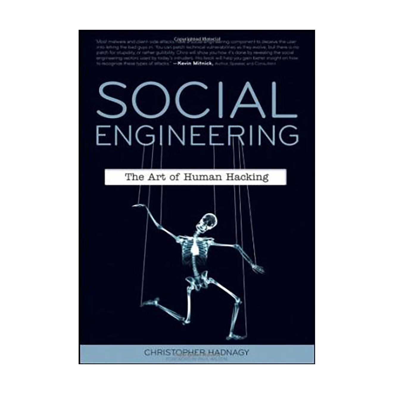 Social Engineering: The Art of Human Hacking