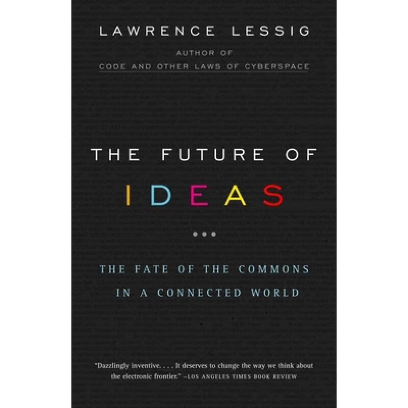The Future of Ideas: The Fate of the Commons...