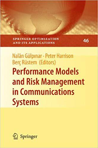 Performance Models and Risk Management in Communications Systems