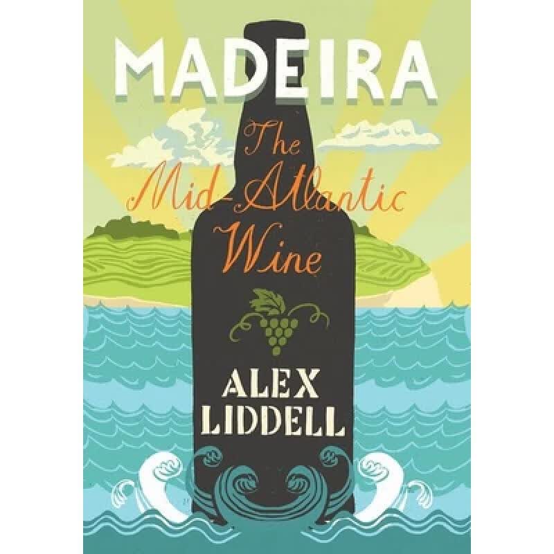 Madeira: The Mid-Atlantic Wine