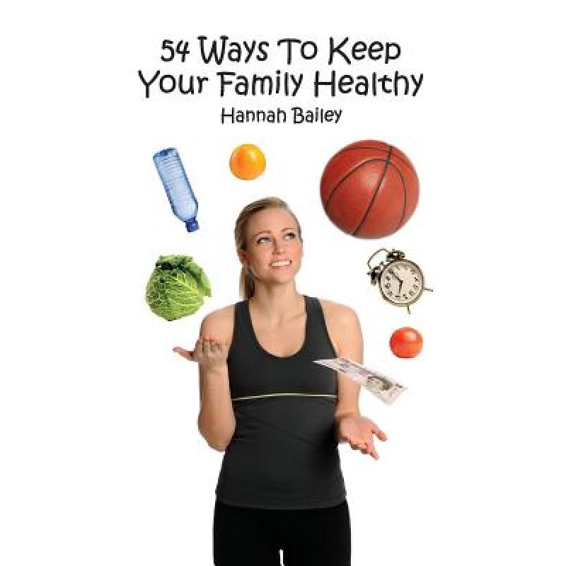 54 Ways to Keep Your Family Healthy