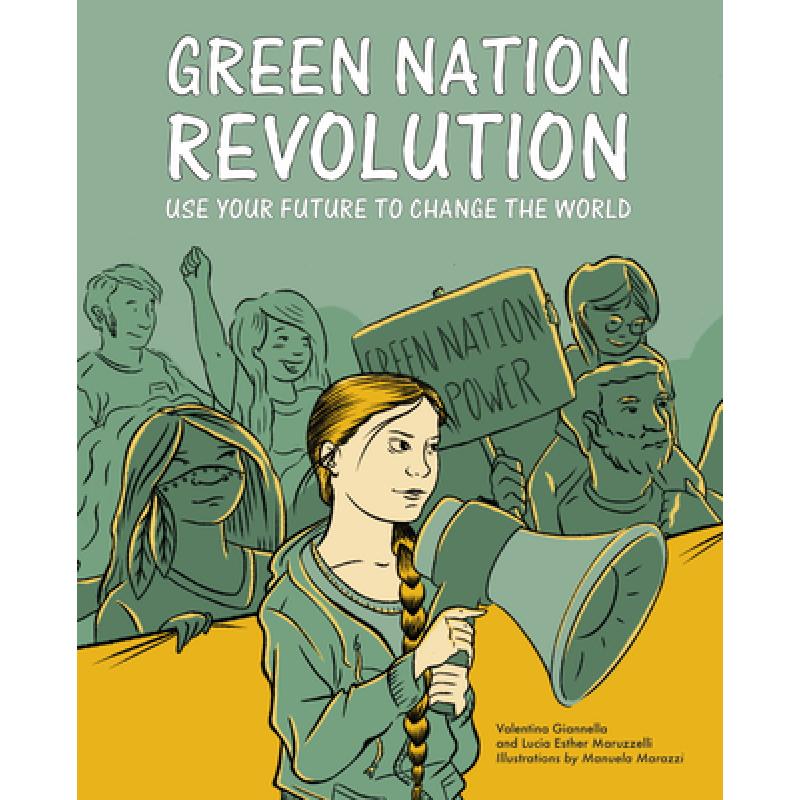Green Nation Revolution: Use Your Future to ...