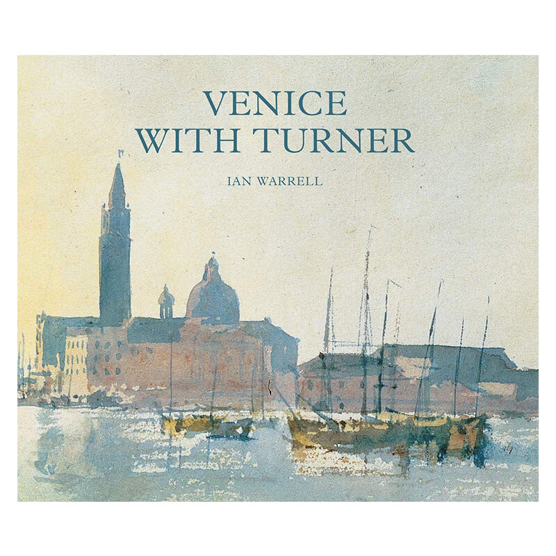 特纳笔下的威尼斯 浪漫主义风景画绘画Venice with Turner英文原版艺术画册