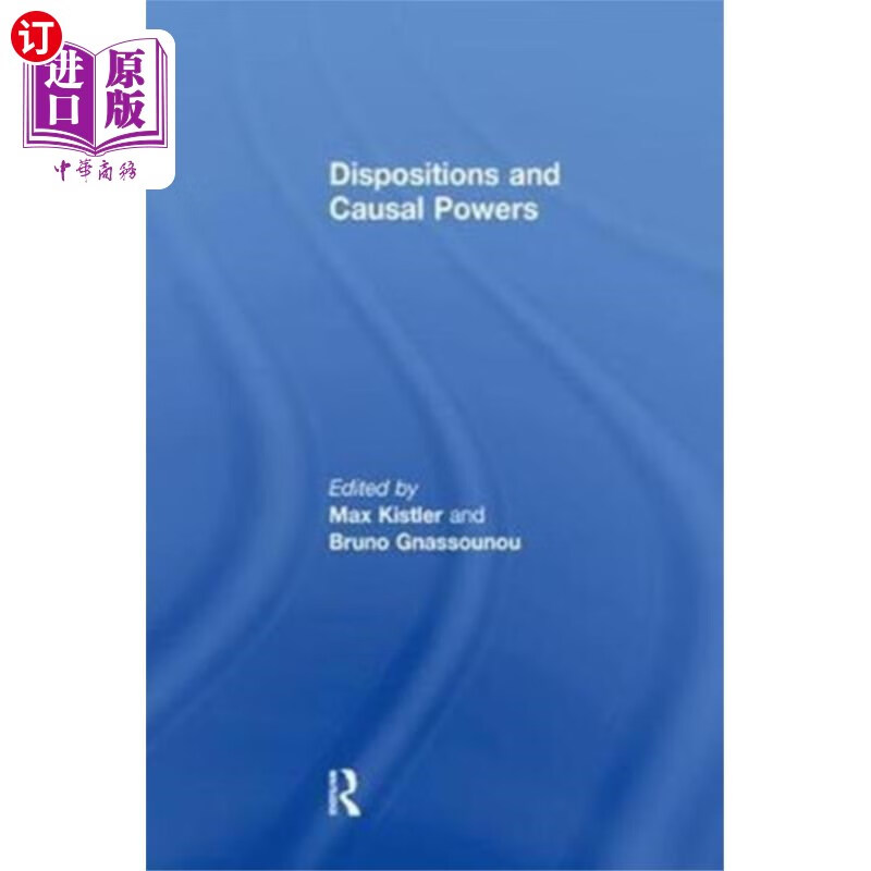 海外直订Dispositions and Causal Powers 性情与因果力