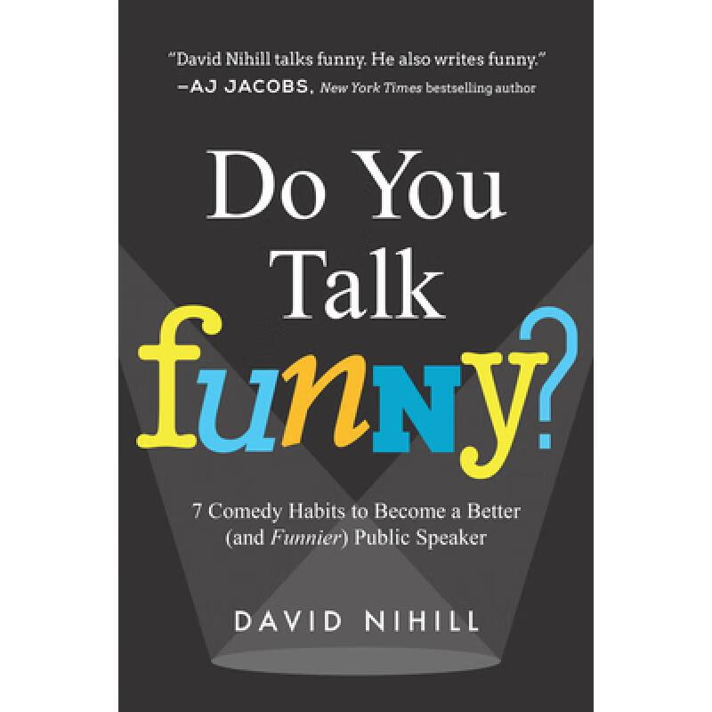 现货 如何成为讲话有趣的人 Do You Talk Funny?: 7 Comedy Habits to Become a Better (and Funnier) Public Speaker