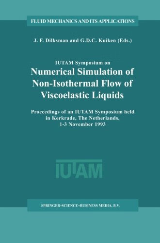 IUTAM Symposium on Numerical Simulation of Non-Isothermal Flow of Viscoelastic Liquids