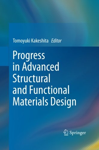 Progress in Advanced Structural and Functional Materials Design
