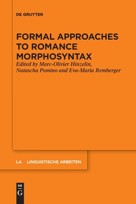 Formal Approaches to Romance Morphosyntax