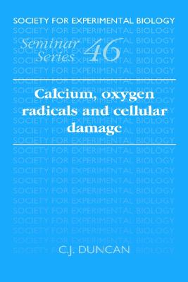 Calcium, Oxygen Radicals and Cellular Damage