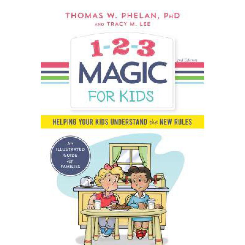 1-2-3 Magic for Kids: Helping Your Kids Unde...