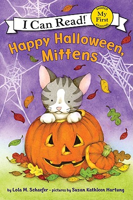 Happy Halloween, Mittens (My First I Can Read)万圣节快乐，小手套