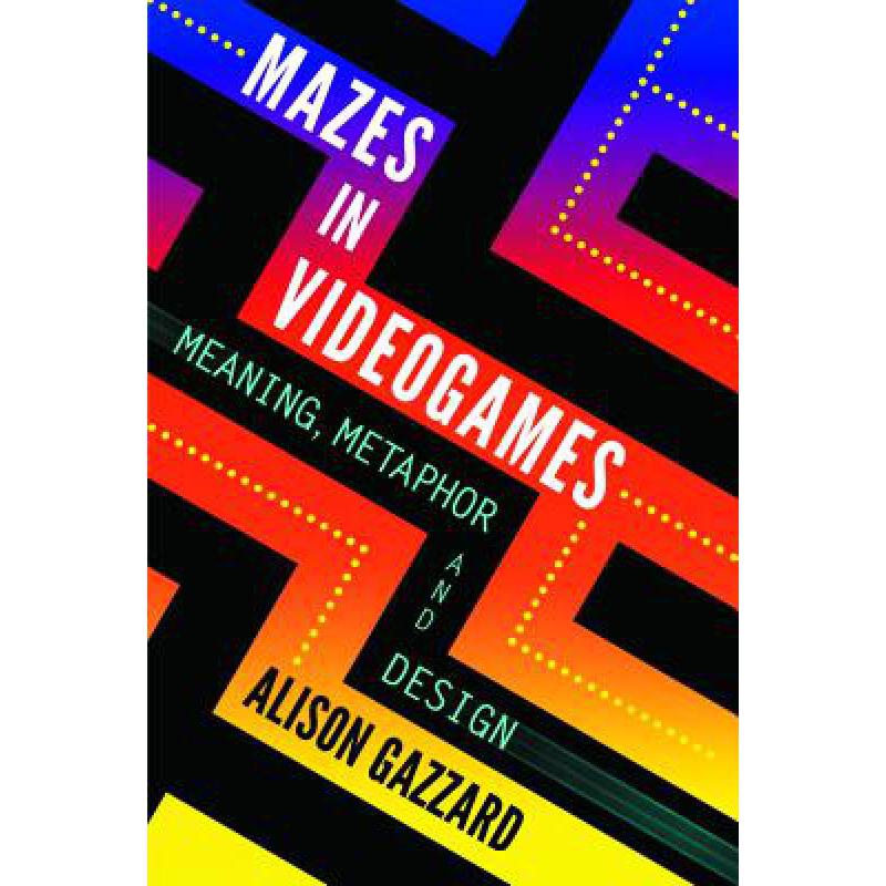 Mazes in Videogames: Meaning, Metaphor and D...