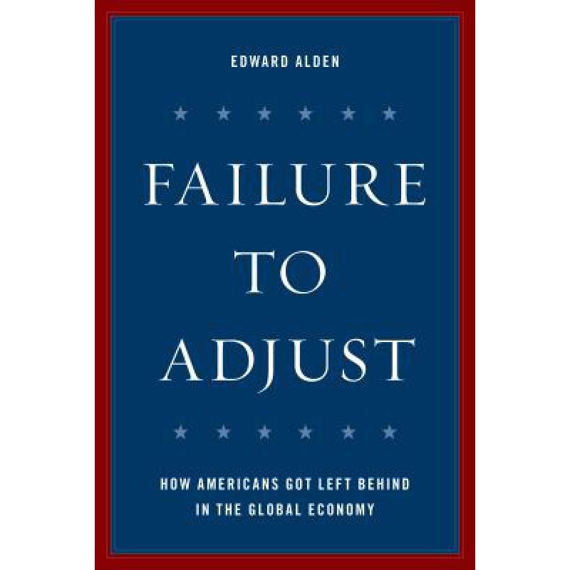 Failure to Adjust : How Americans Got Left B...