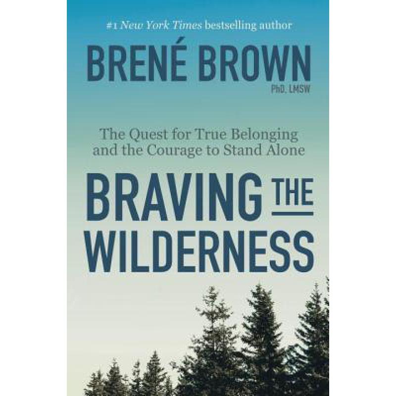 Braving the Wilderness: The Quest for True B...
