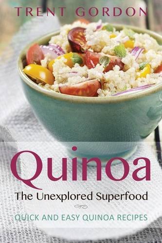 Quinoa, the Unexplored Superfood: Quinoa