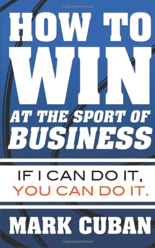 How to Win at the Sport of Business: If