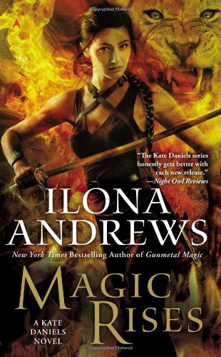 Magic Rises: A Kate Daniels Novel