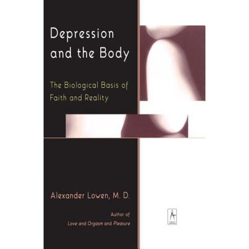 Depression and the Body: The Biological Basi...