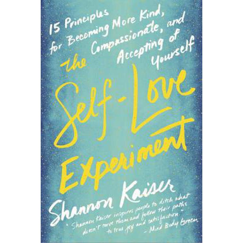 The Self-Love Experiment: Fifteen Principles...