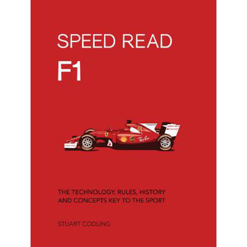 Speed Read F1: The Technology, Rules, Histor...