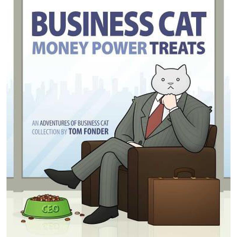 Business Cat: Money, Power, Treats