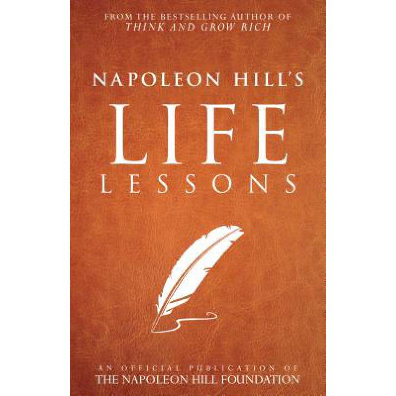 Napoleon Hill's Life Lessons